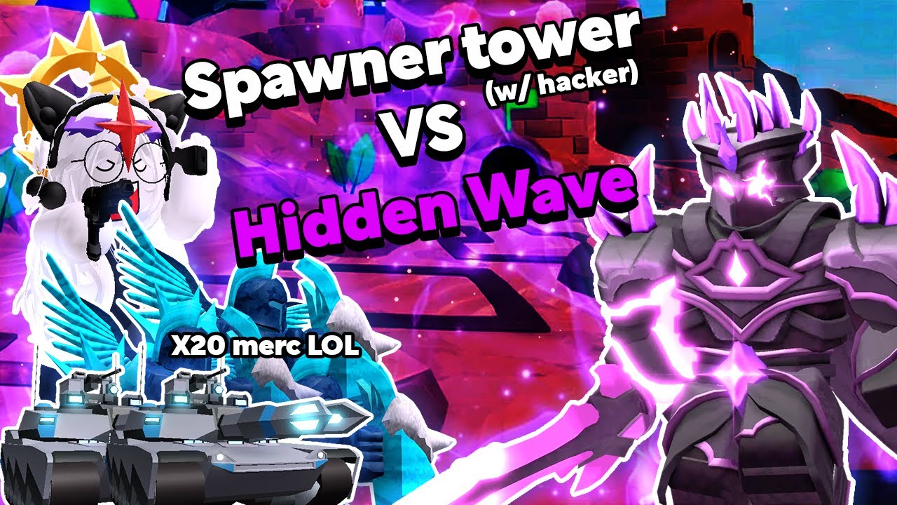 Spawner tower Vs. Hidden wave (Hacker support) | Roblox TDS - YouTube