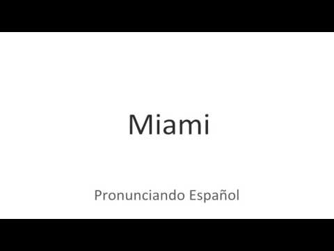 Cómo se pronuncia Miami - YouTube