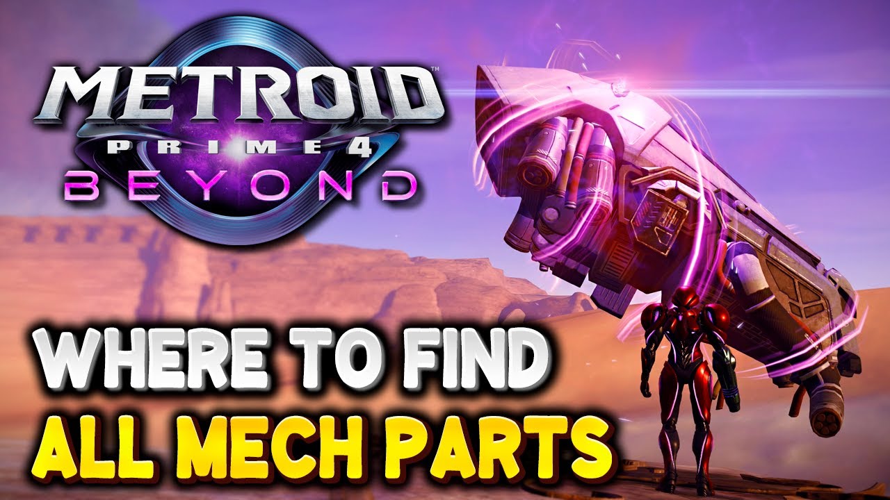 Metroid Prime 4 ALL MECH PART LOCATIONS - YouTube