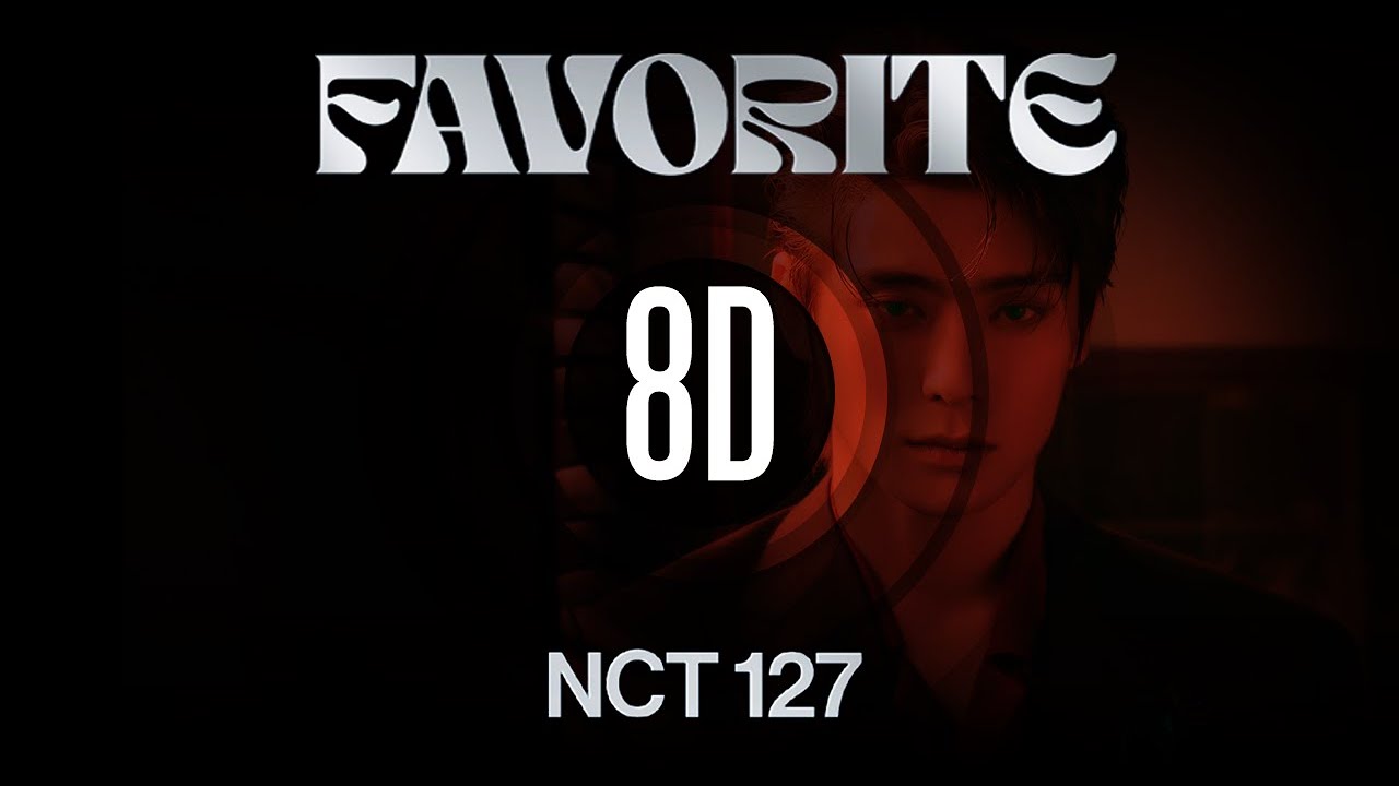 𝟴𝗗 𝗠𝗨𝗦𝗶𝗖 | Favorite (Vampire) - NCT 127 | Use headphones🎧🎧🎧 - YouTube