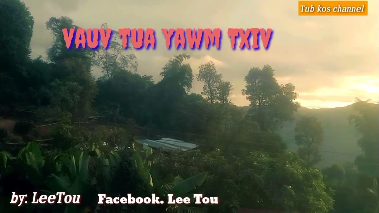 Vauv Tua yawm Txiv. 5/7/2023 - YouTube