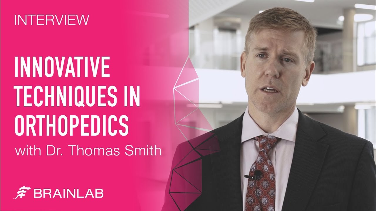 Innovative Techniques in Orthopedic Surgery with Dr. Tom Smith - YouTube