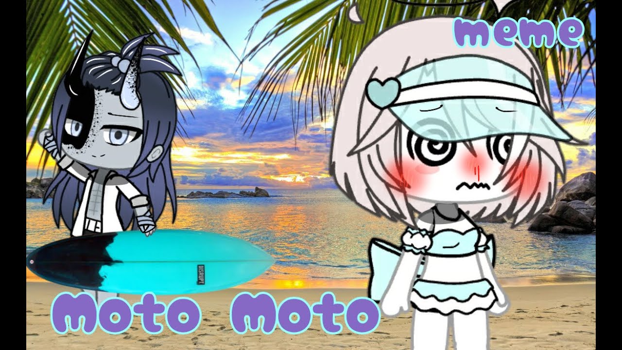 💦~Moto Moto~|| Gacha Life ||^meme^💦 - YouTube