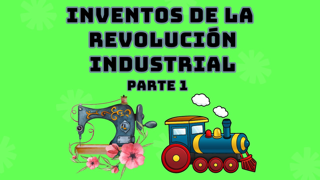 ¡Increíbles Inventos de la Revolución Industrial! 🚂💡I Parte 1 - YouTube