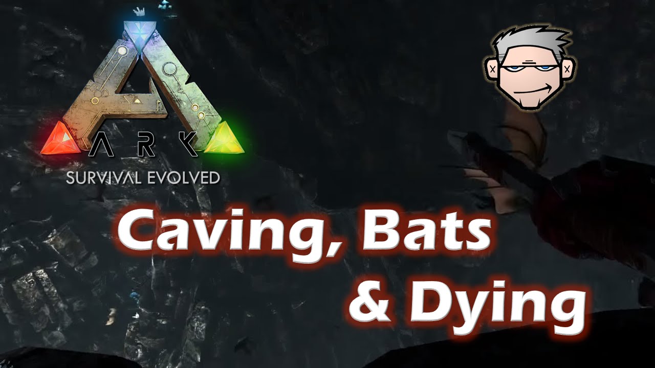 ARK: Survival Evolved - Caving, Bats and Dying - YouTube