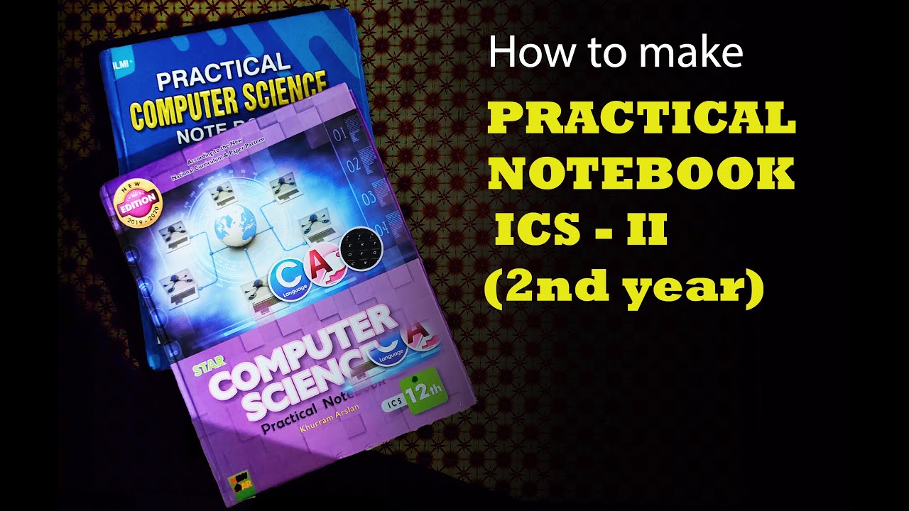 How to make Practical Notebook of Computer Science (ICS - II) | 2nd ...