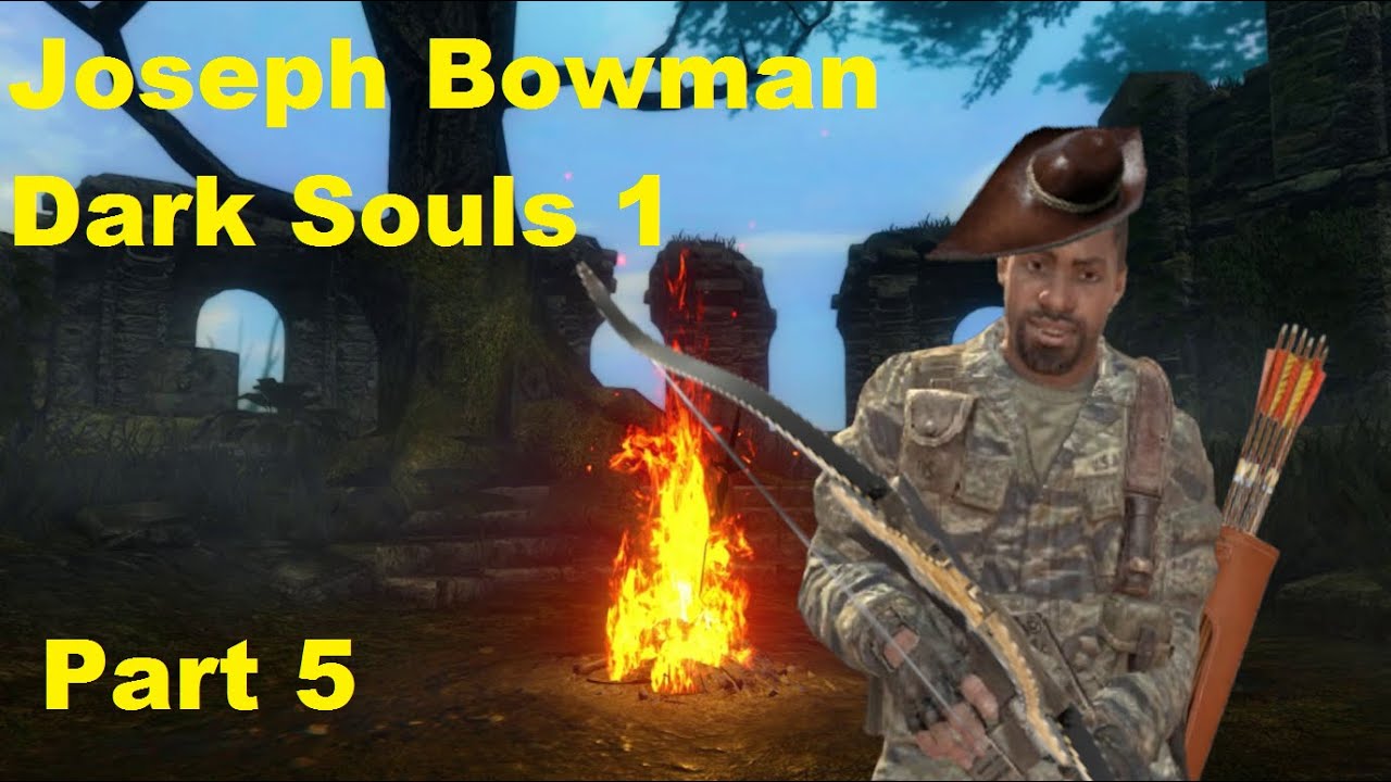Joseph Bowman Run Part 5 (Dark Souls 1) [Bow Only] - YouTube
