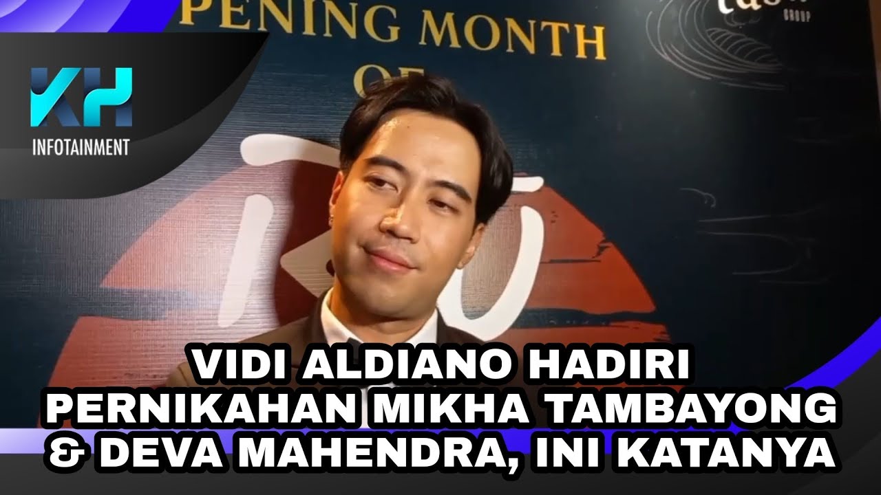 VIDI ALDIANO HADIRI PERNIKAHAN MIKHA TAMBAYONG & DEVA MAHENDRA, INI ...