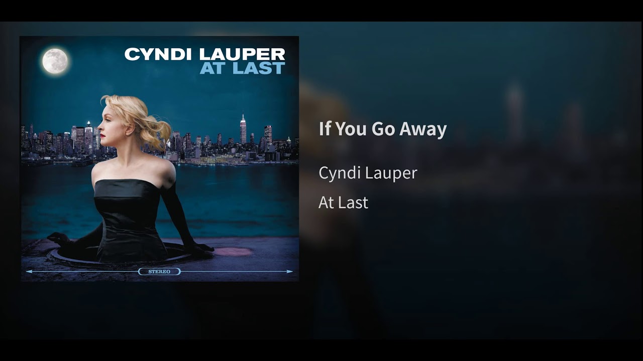 Cyndi Lauper - If You Go Away - YouTube