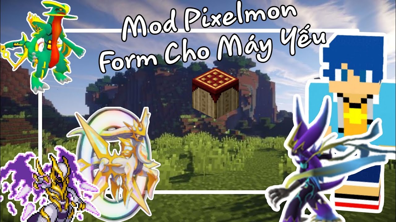 Cách Cài Mod Pixelmon Có Form Siêu Xịn Cho Máy Yếu Giống Chu9 Và Harry ...