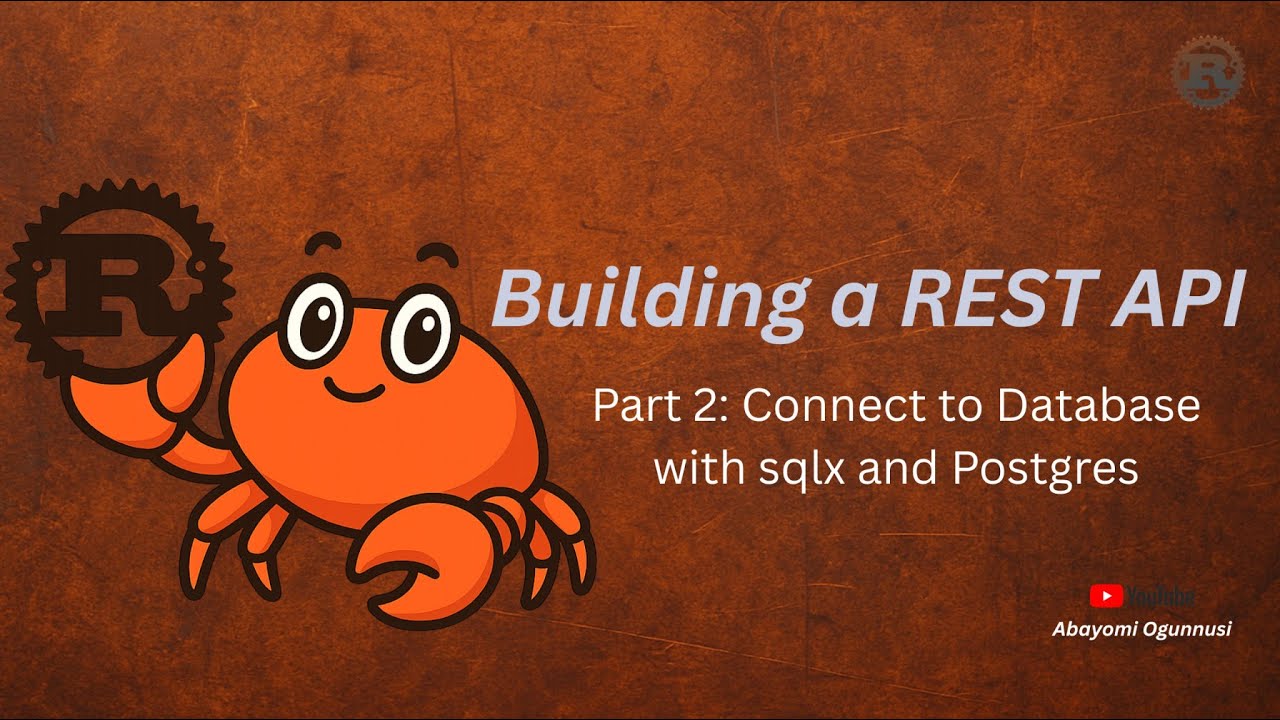 Rust Rest API - Part 2: Database Connection Using SQLx & Connection ...