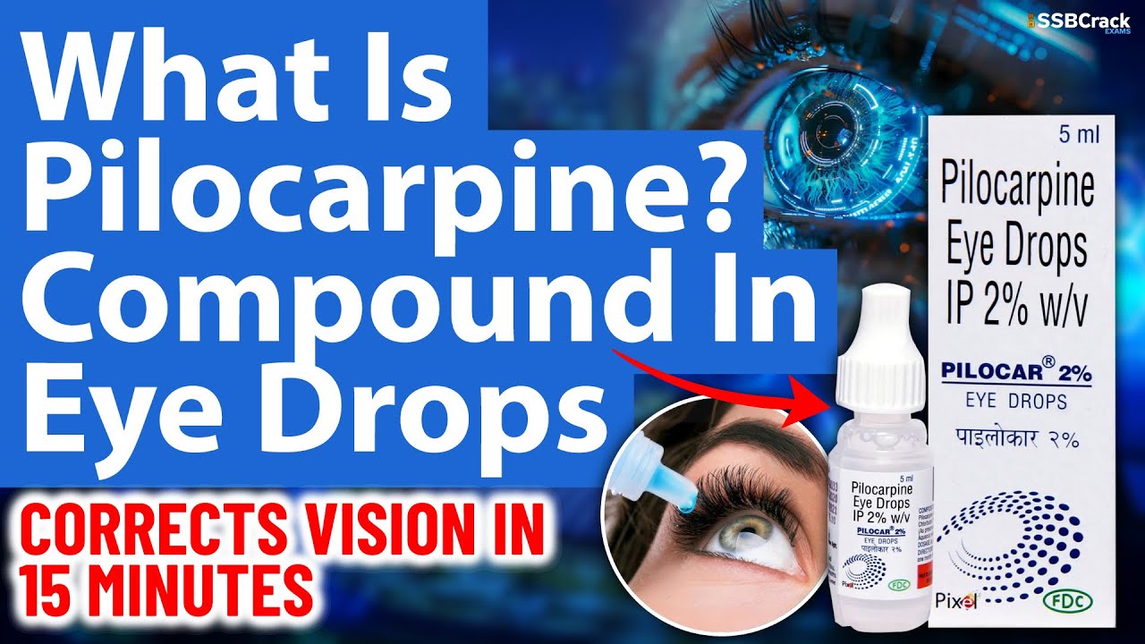 What Is Pilocarpine Compound In Eye Drops | UPSC | SSB Interview - YouTube