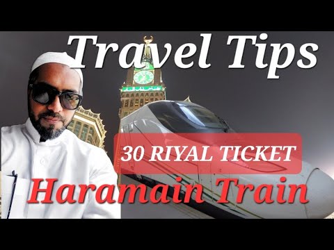 Haramain Railway Travel Tips: From Jeddah Airport to Makkah, Ticket ...