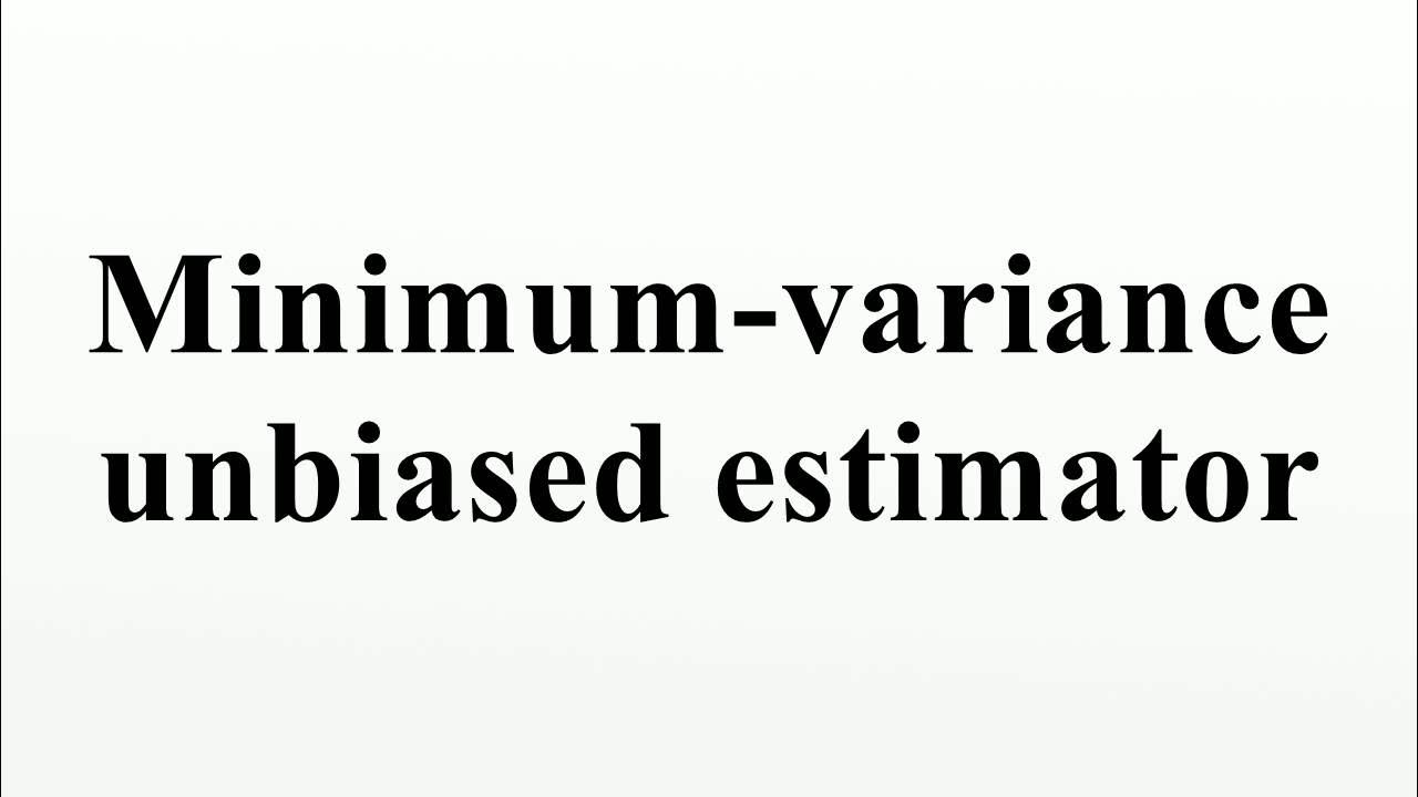 Minimum-variance unbiased estimator - YouTube
