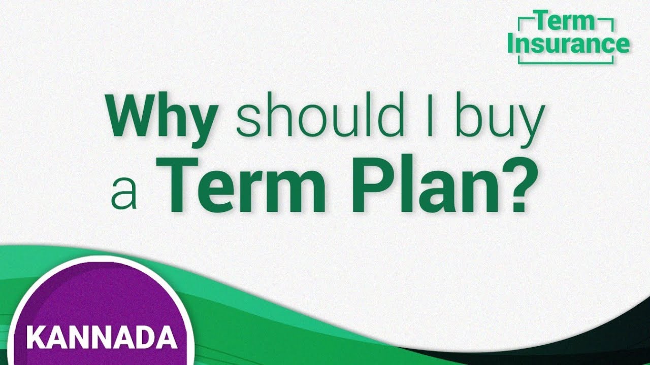 Term Kannada FAQ 2 Why Should I Buy A Term Plan YouTube term-kannada-faq-2-why-should-i-buy-a-term-plan-youtube