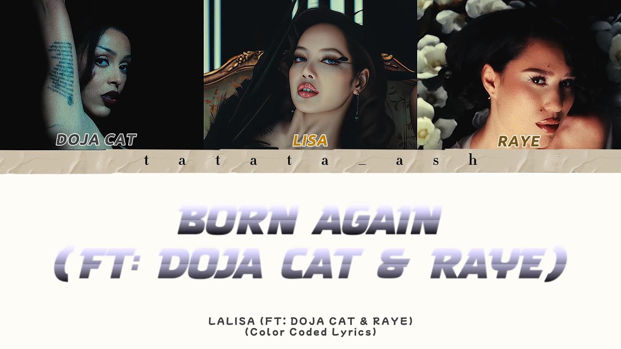 LISA ft: Doja Cat & RAYE 'Born Again' (color-coded lyrics) - YouTube