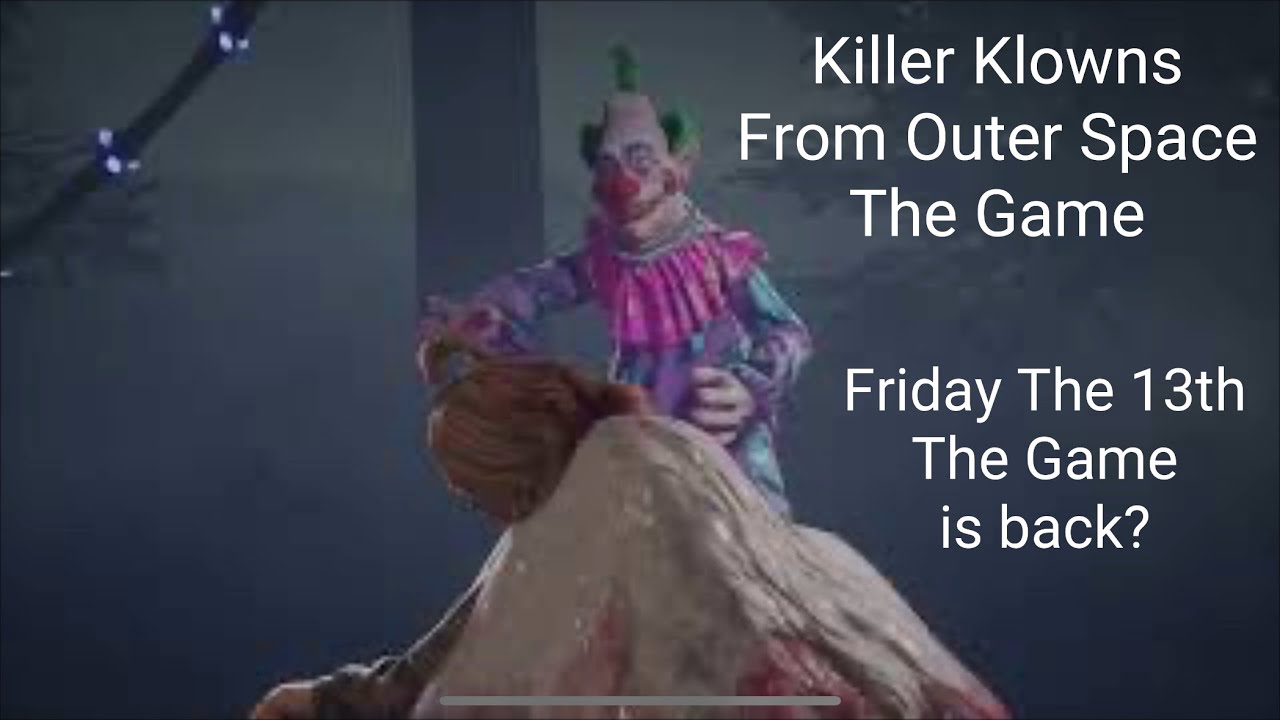 Killer Klowns from outer Space: The Game - The heir to Friday the 13th ...
