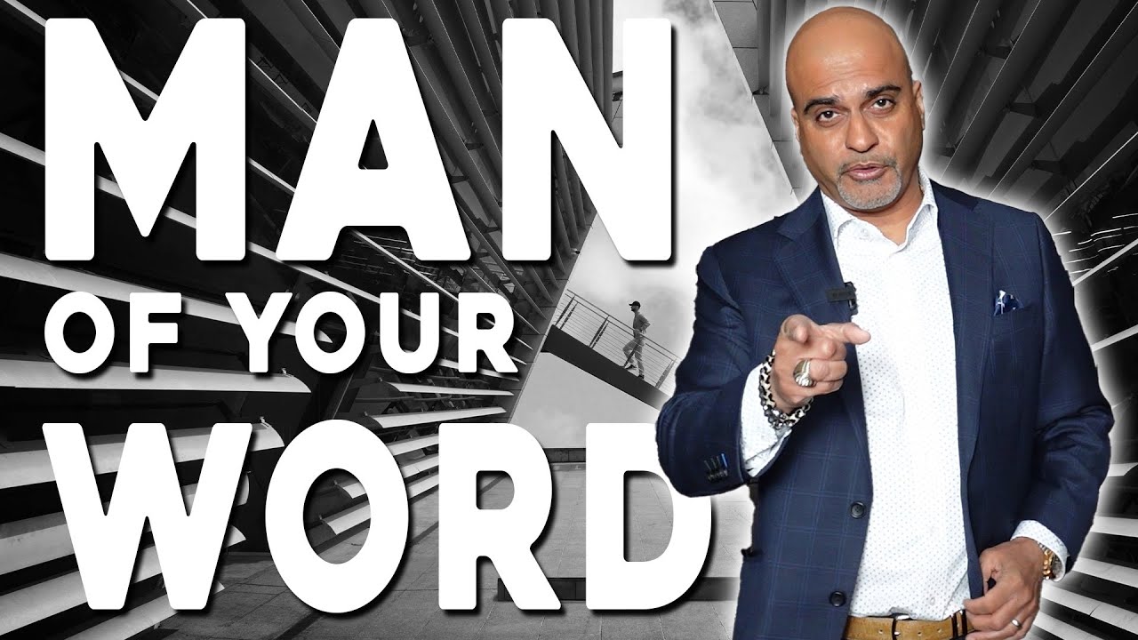 Be a Man of your Word! - YouTube
