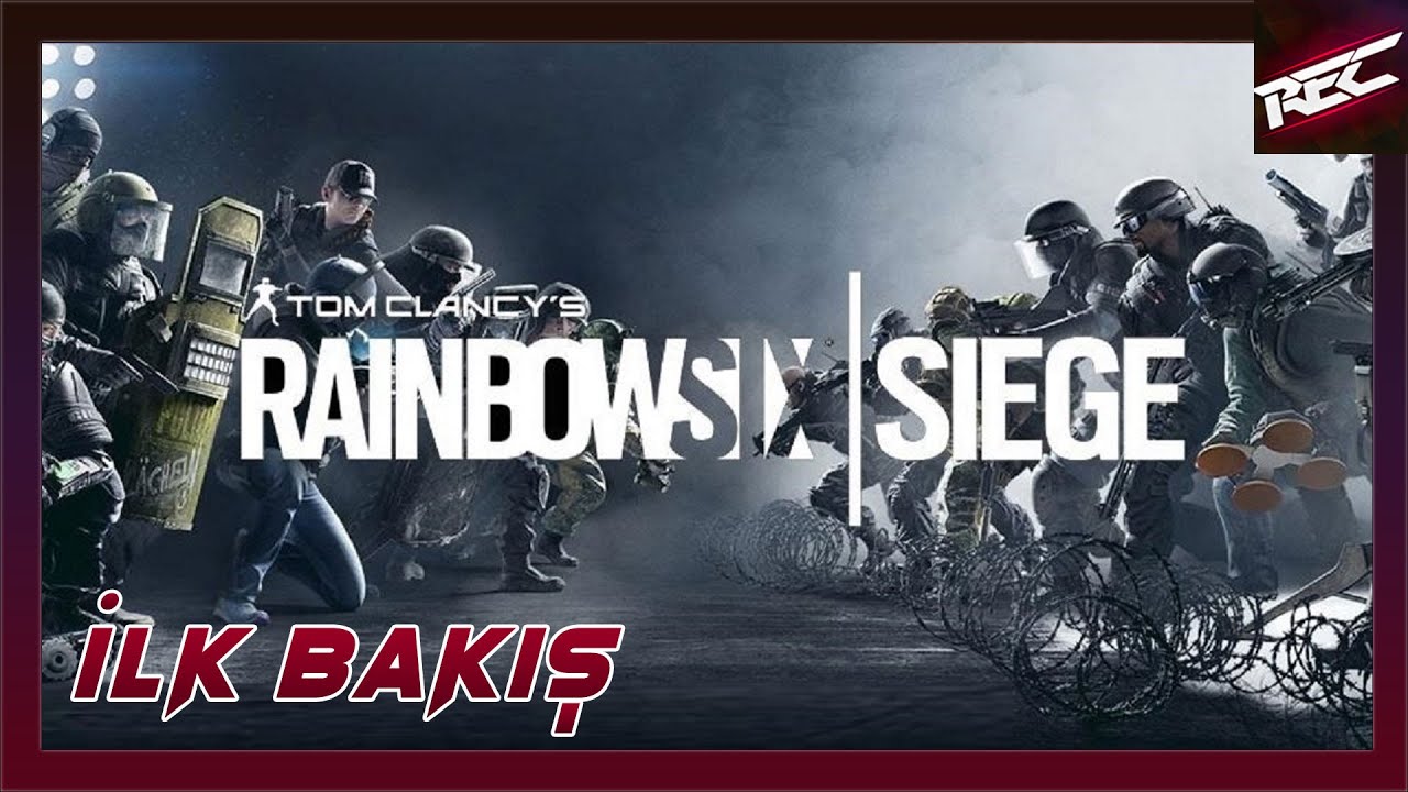 Tom Clancy's Rainbow Six Siege Canlı İlk Bakış (First Look) - RecLast ...