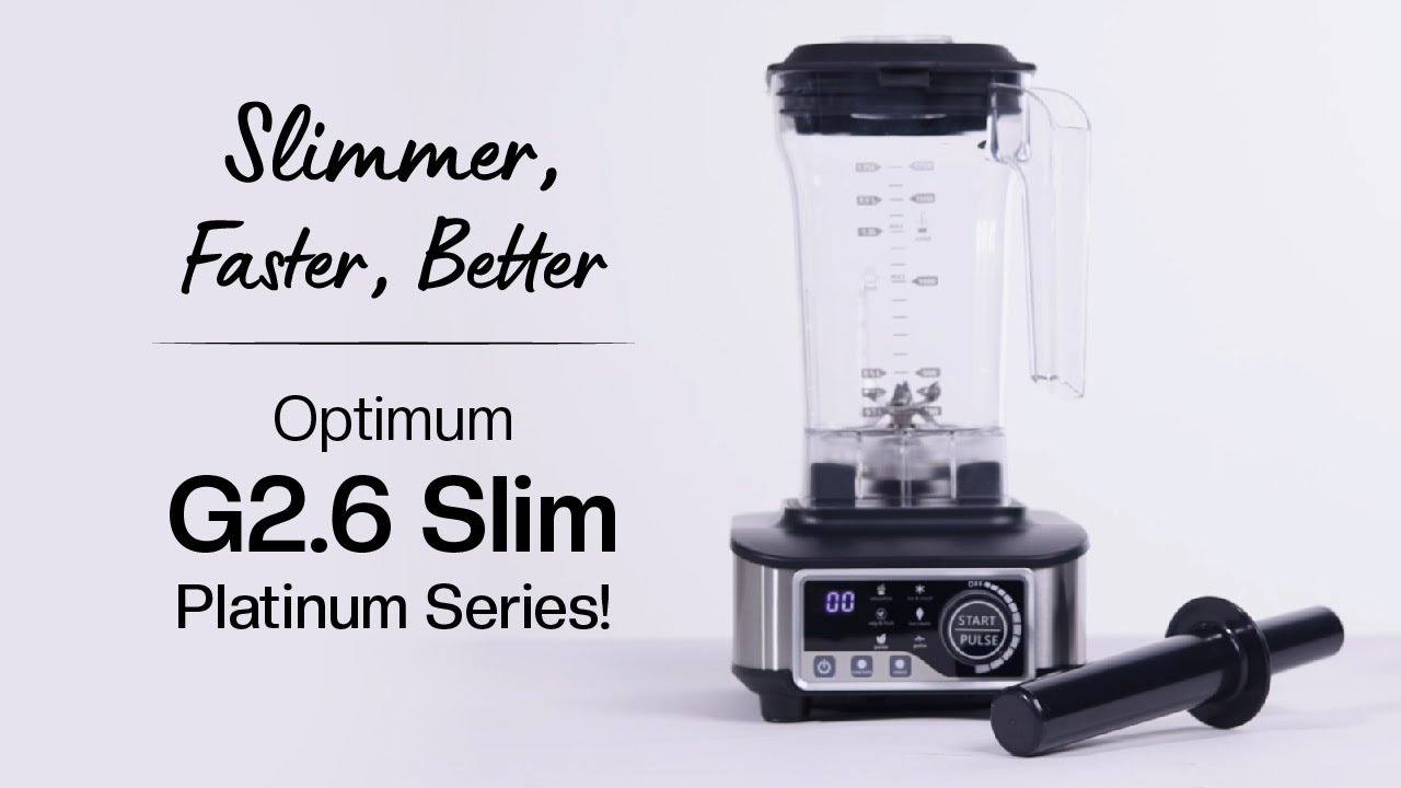 The Newest Slim Blender: Slimmer, Faster, Better - Optimum G2.6 Slim ...
