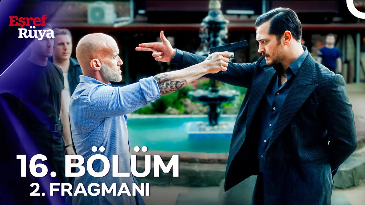 Eşref Rüya 16. Bölüm 2. Fragmanı | “Ya İstediğimi Alırım Ya Da Kelleni ...