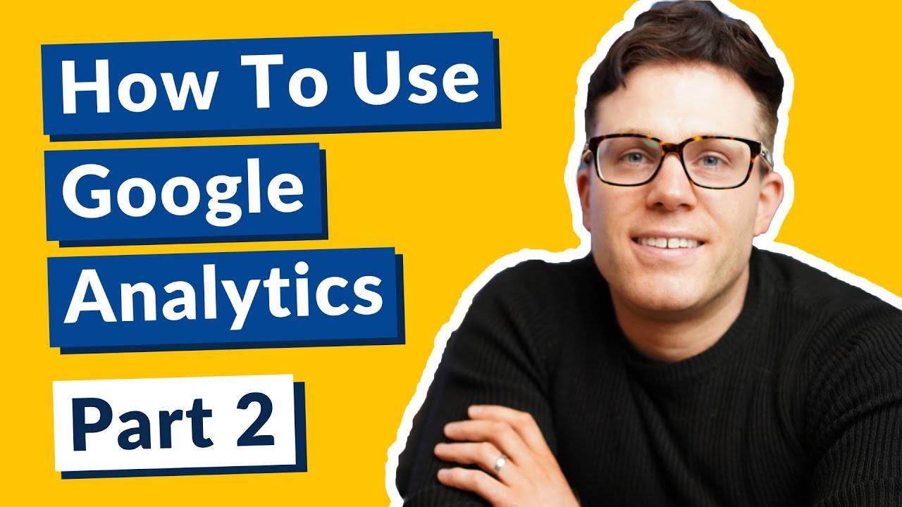 How To Use Google Analytics Tutorial Part 2 How To Track Conversions How To Use Google Analytics Tutorial Part 2 How To Track Conversions