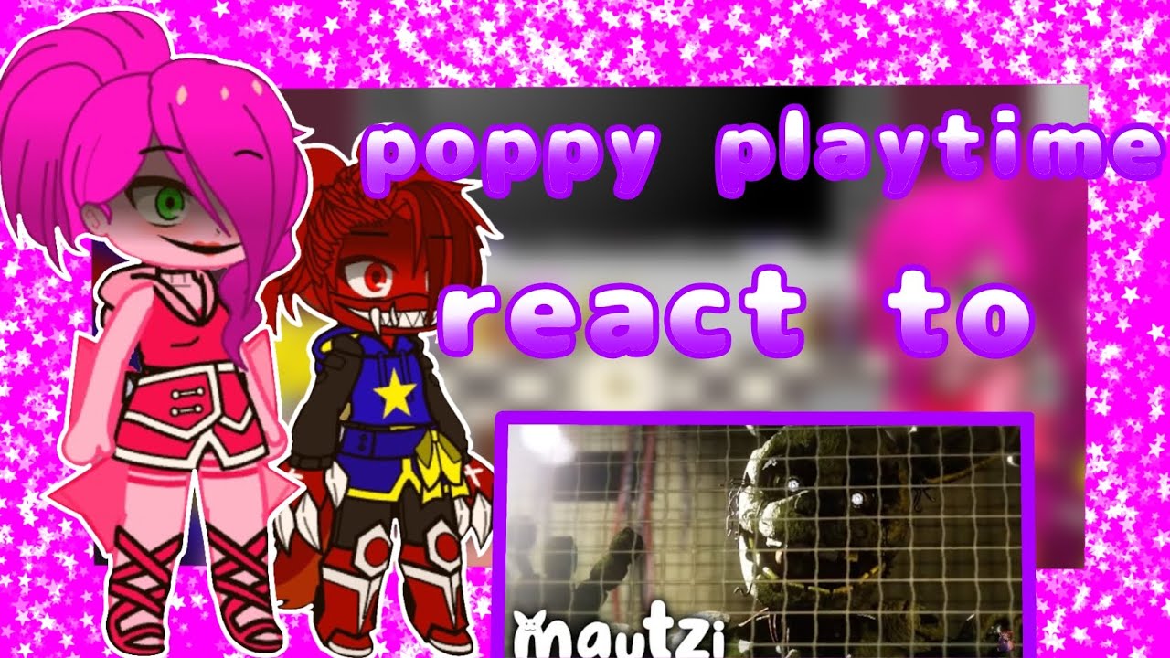 poppy playtime react to FNAF song (poppy playtime x Gacha) enjoy the ...