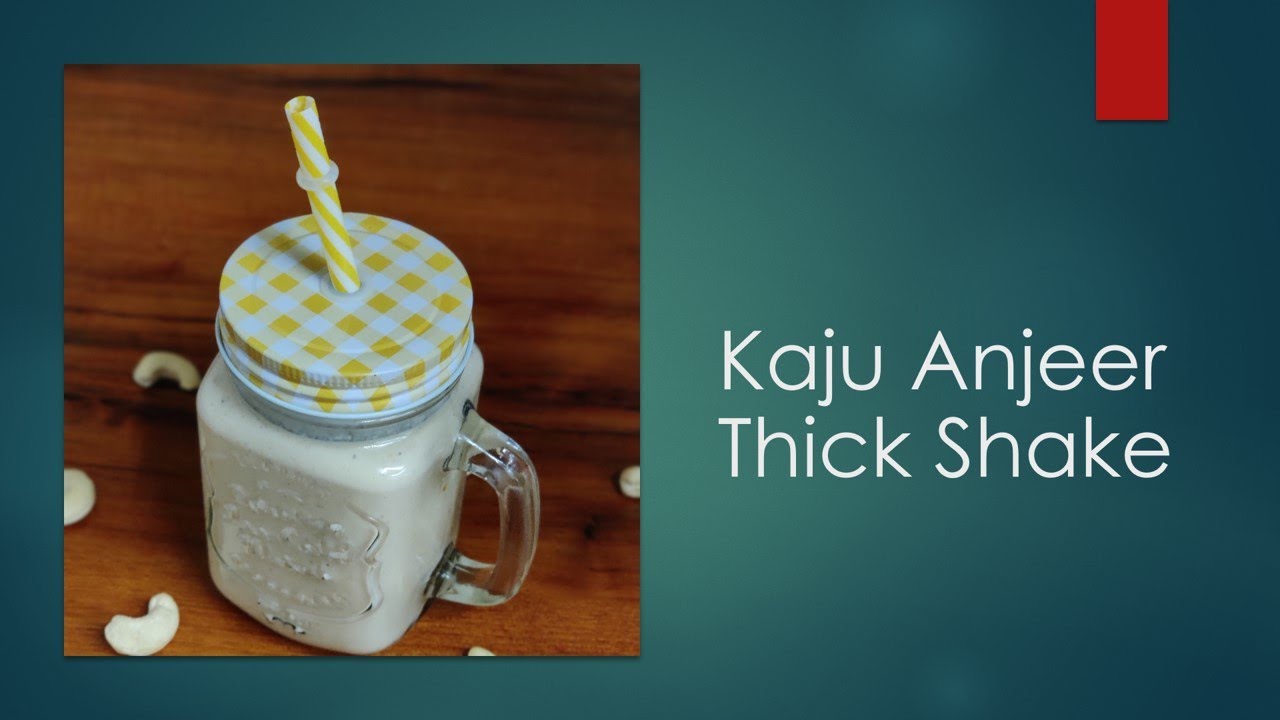 Kaju Anjeer Thick Shake / Figs & Cashews Thick Shake / Nutritious Thick ...