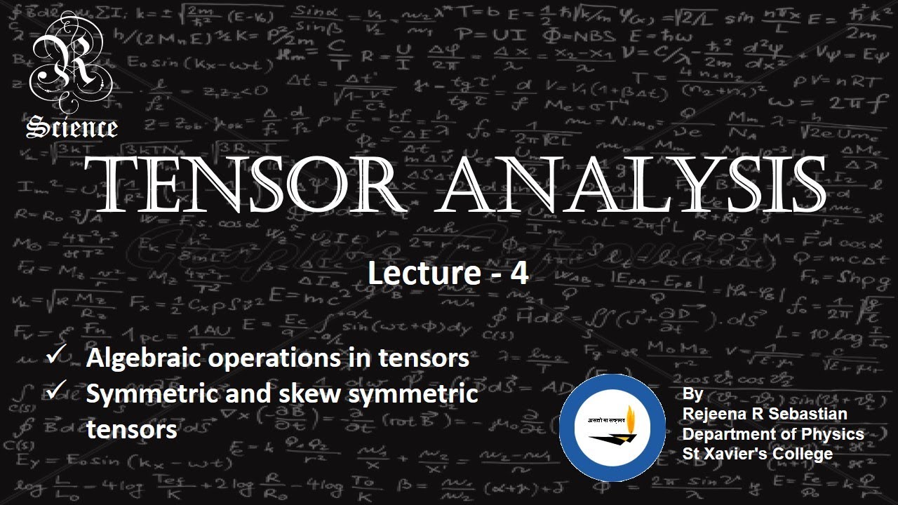 Tensor Analysis Lecture 4 Tensor Algebra Mathematical Physics Msc Physics Youtube