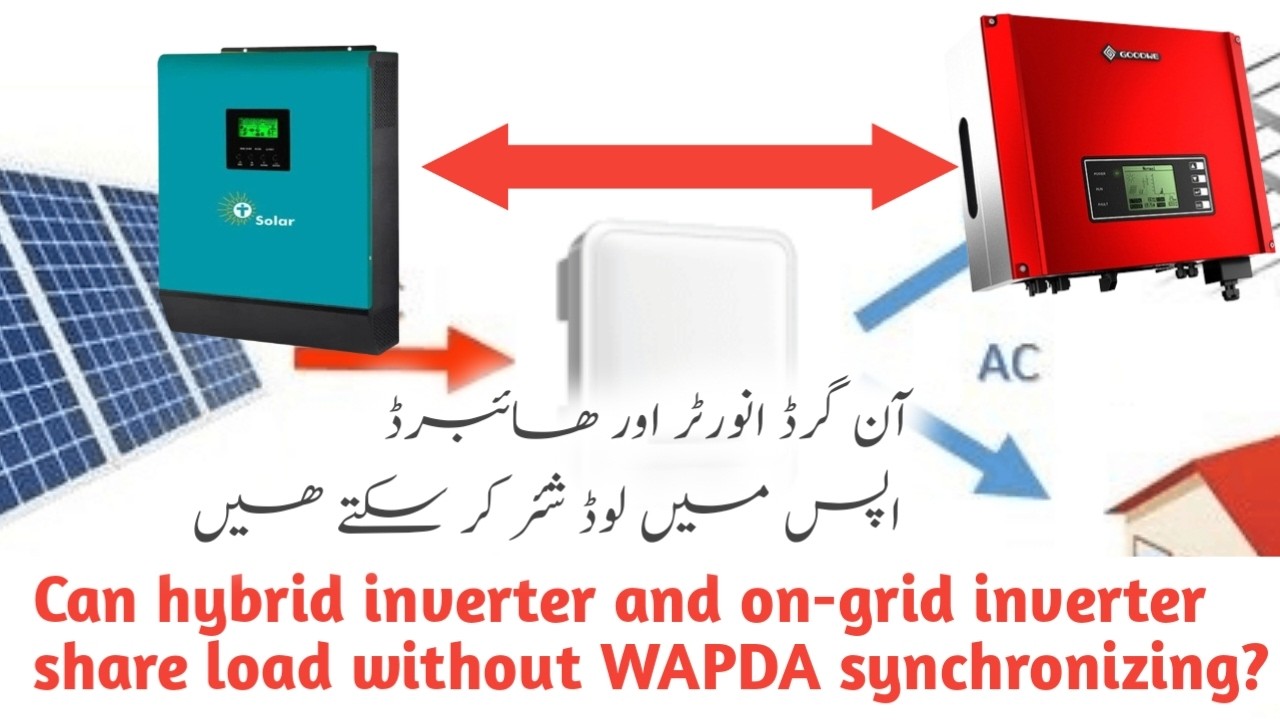 hybrid inverter & ongrid load sharing without WAPDA synchronizing ...