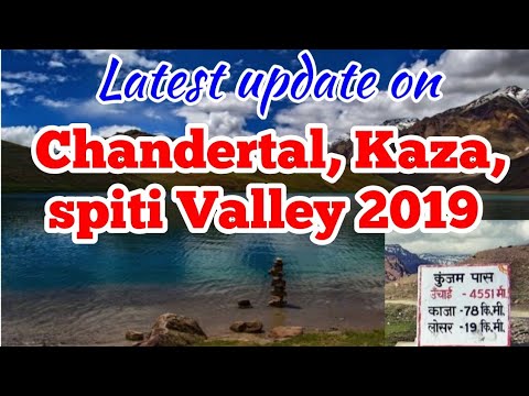 Manali kaza Road status| manali spiti Chandertal Road status |kunjum pass opened