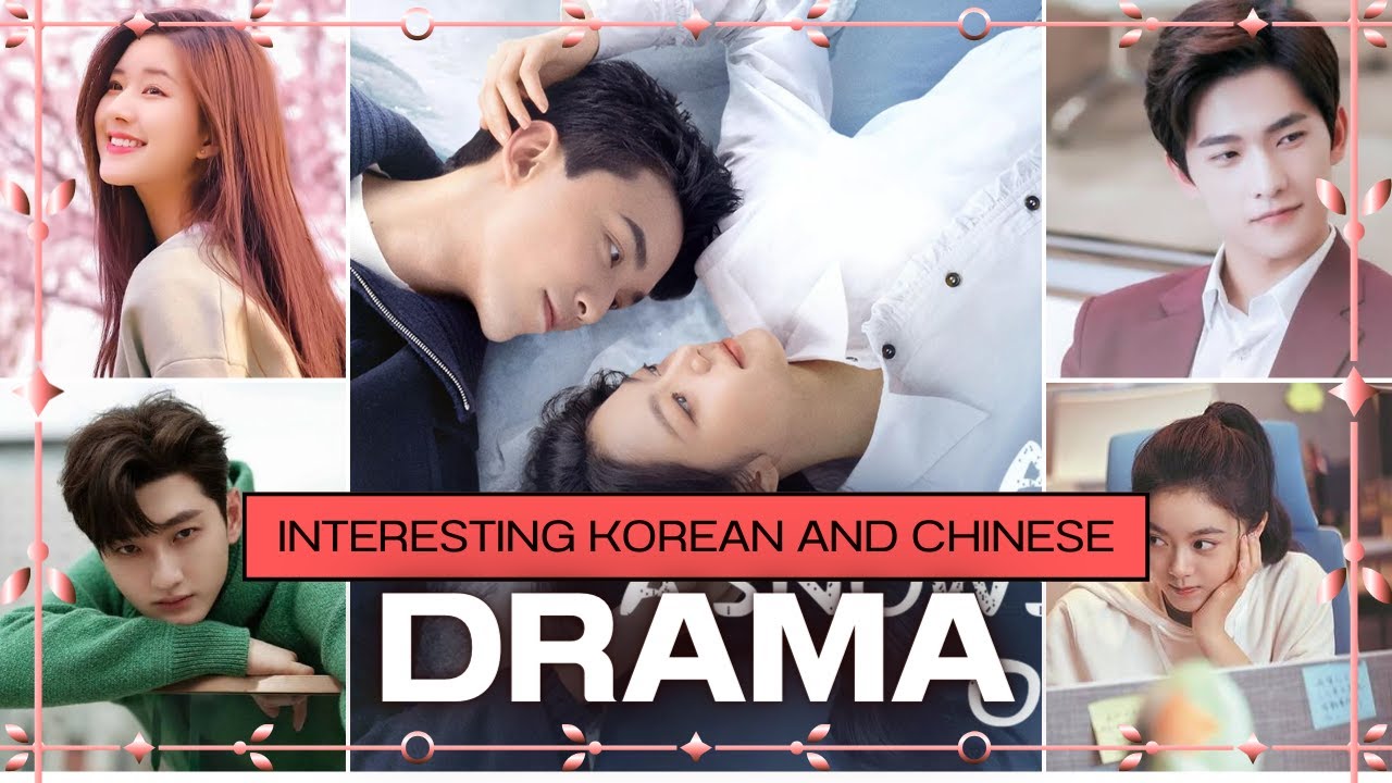 TOP TEN INTERESTING AND ROMANTIC KOREAN AND CHINESE DRAMAS. - YouTube