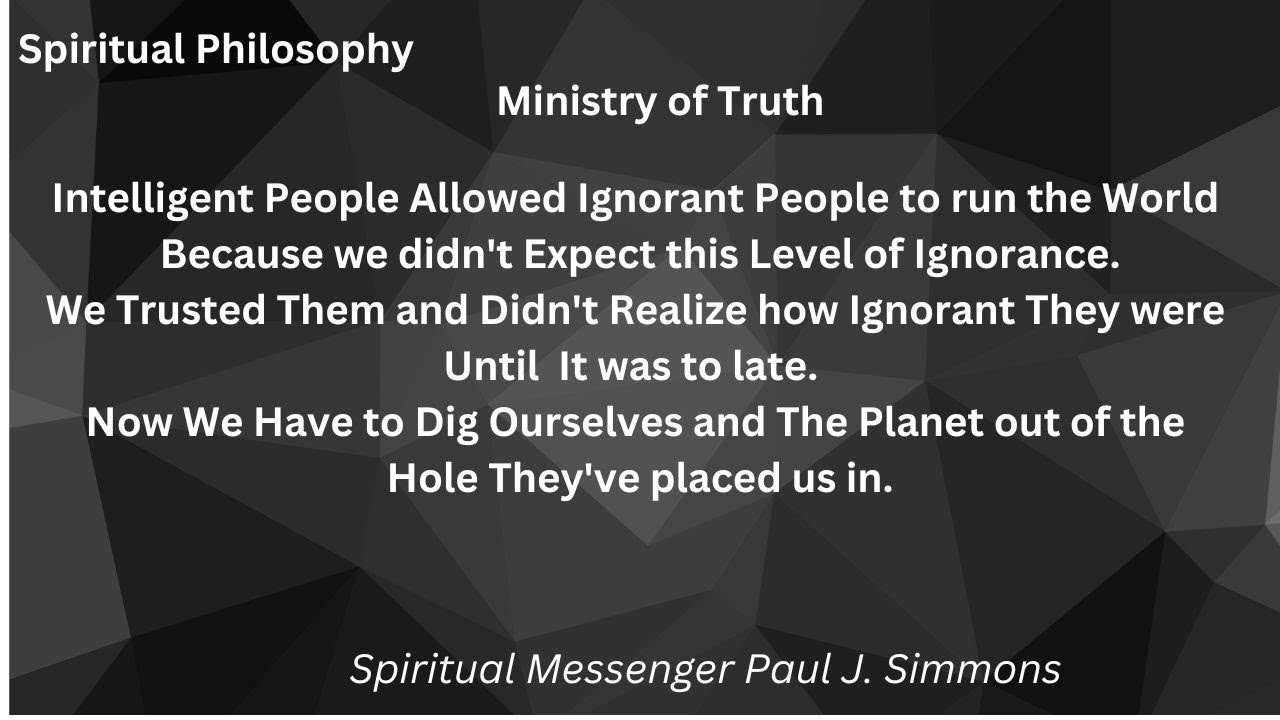 Ignorant People Will Always Trick Intelligent People. Why; We Never ...