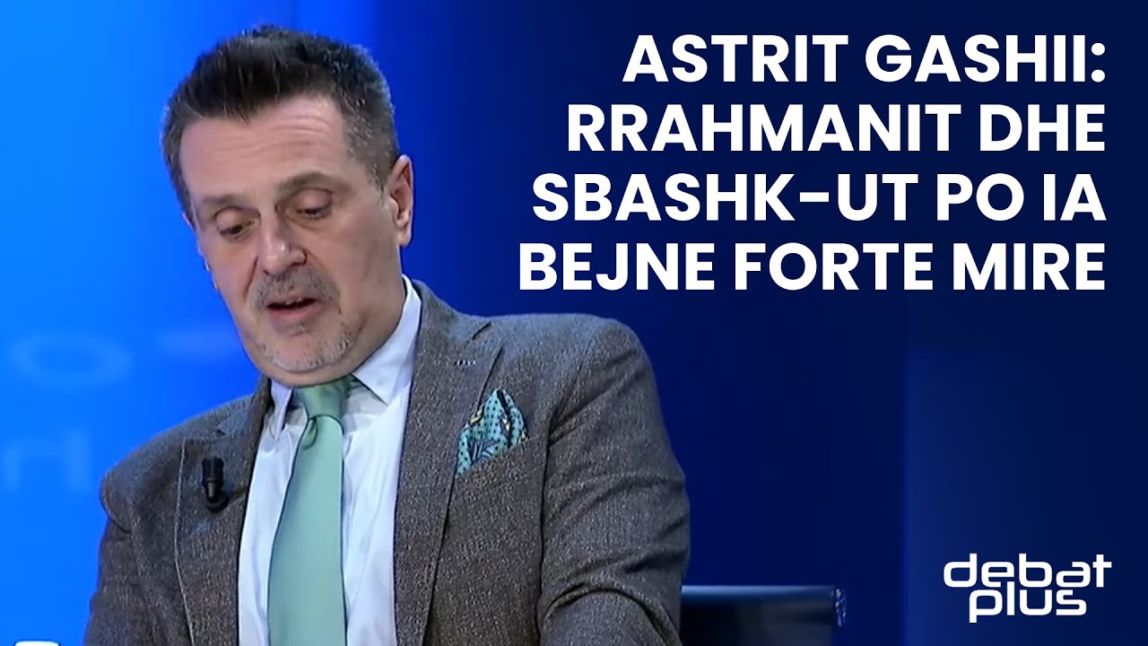 Astrit Gashii: Rrahmanit dhe SBASHk-ut po ia bejne forte mire - YouTube