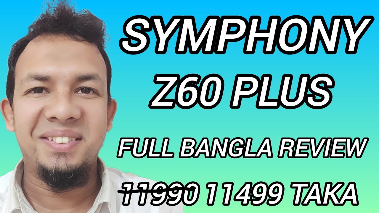 symphony z60 plus full bangla review - YouTube