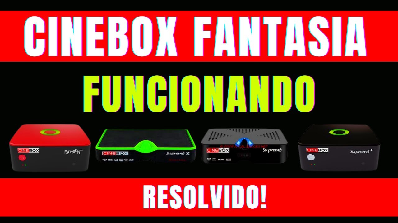 CINEBOX FANTASIA RESOLVIDO A SOLUÇÃO DEFINITIVA 2025 - YouTube