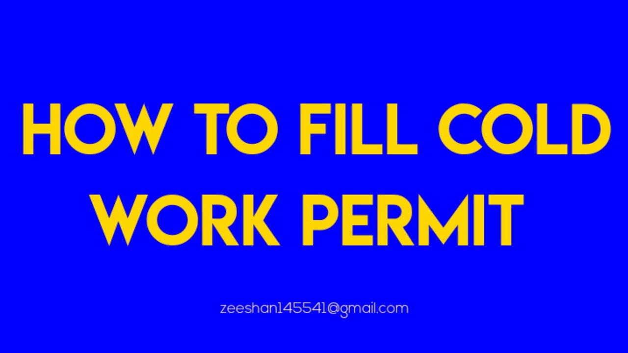 How to fill cold work permit - YouTube
