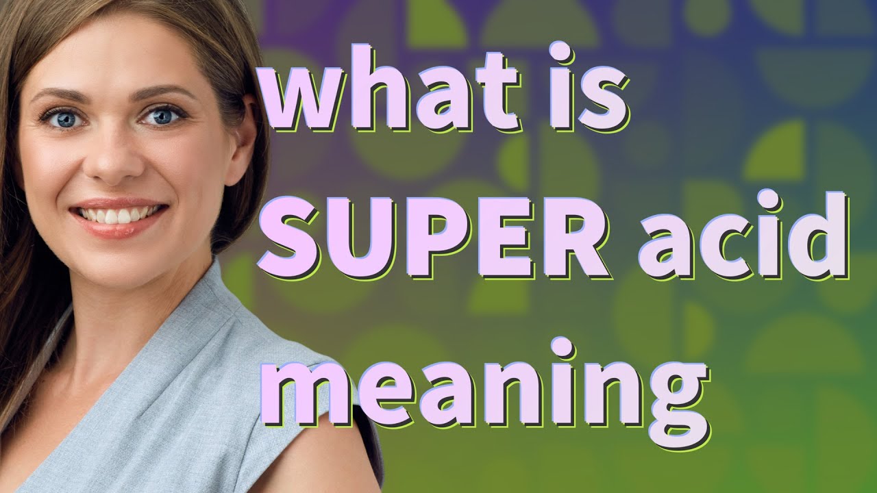 Super acid | meaning of Super acid - YouTube
