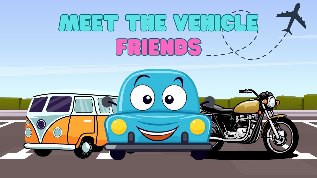 Meet The Vehicle Friends! - YouTube
