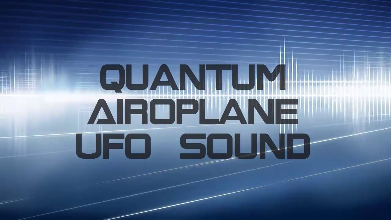 Quantum Airoplane Ufo Sound - YouTube Music
