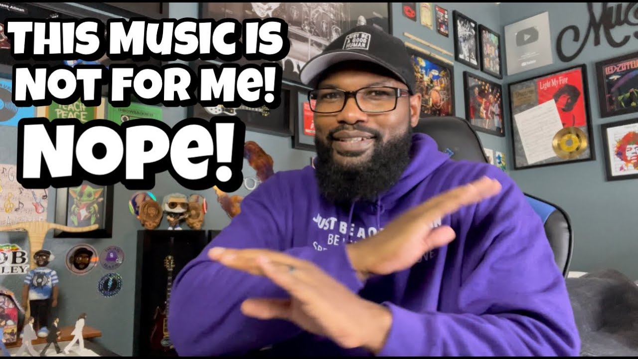This Music Is Not For Me! - YouTube