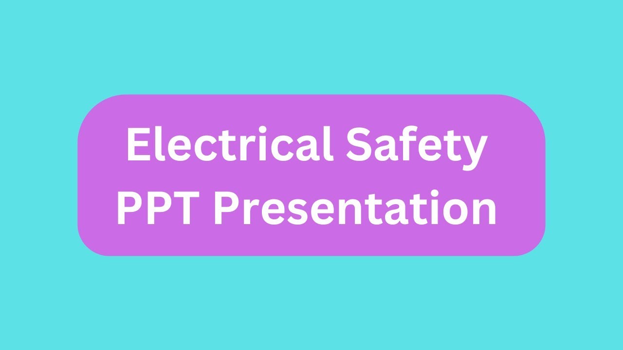 Electrical Safety PPT Presentation Seminar Download: Meaning ...