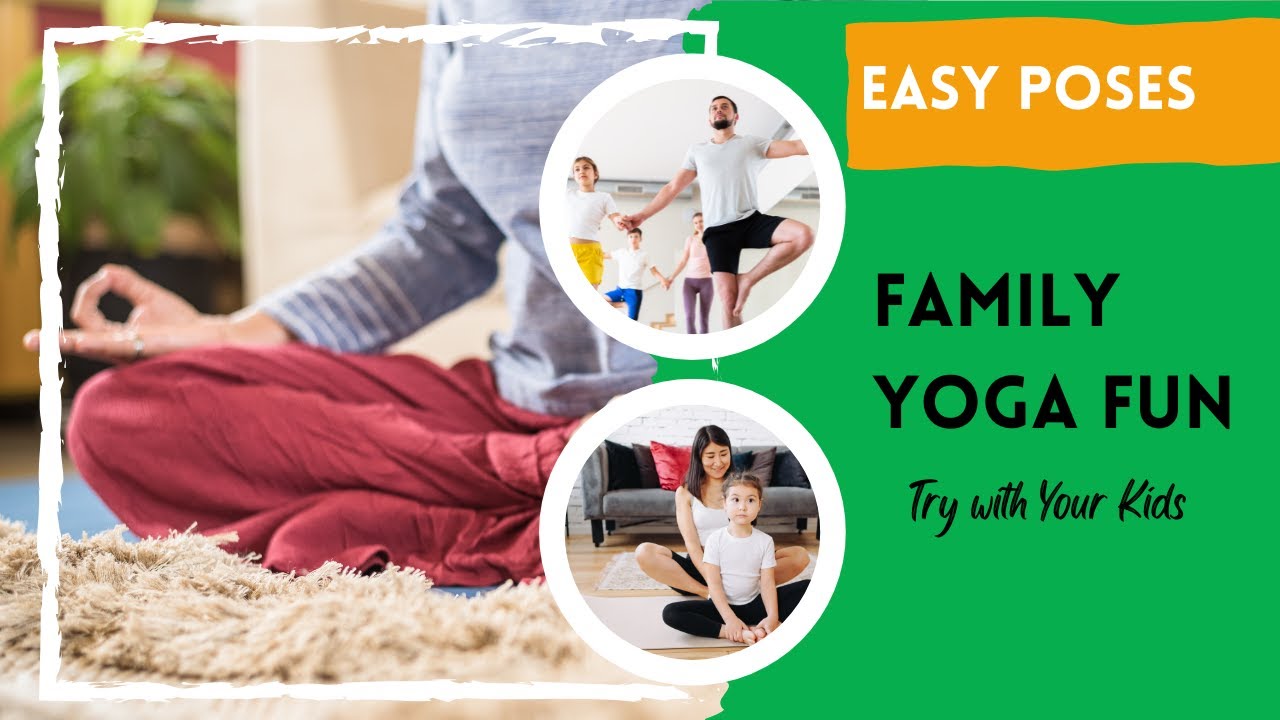 Family Yoga Fun: Easy Poses to Try with Your Kids! 🧘‍♀️ ️ - YouTube