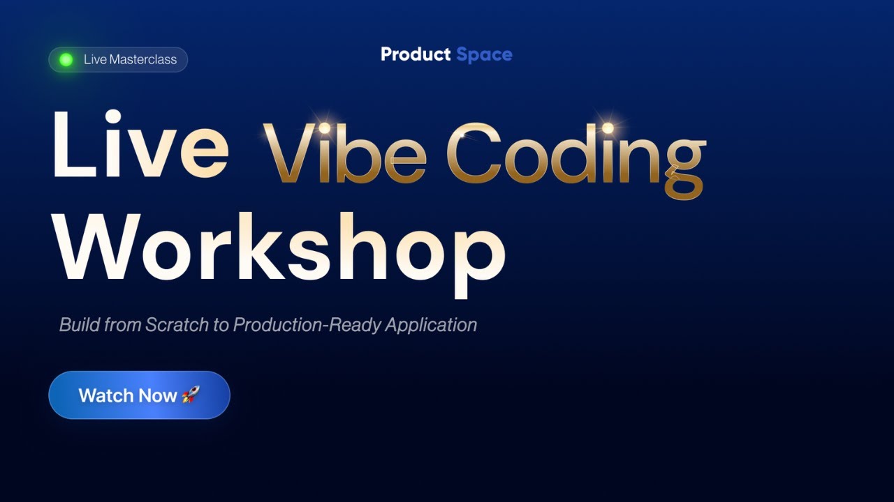 Live Vibe Coding Workshop | Product Space - YouTube
