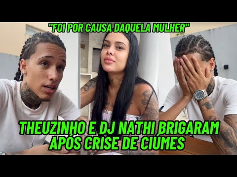 THEUZINHO AND DJ NATHI FIGHTED AFTER A JEALOUSY CRISIS!