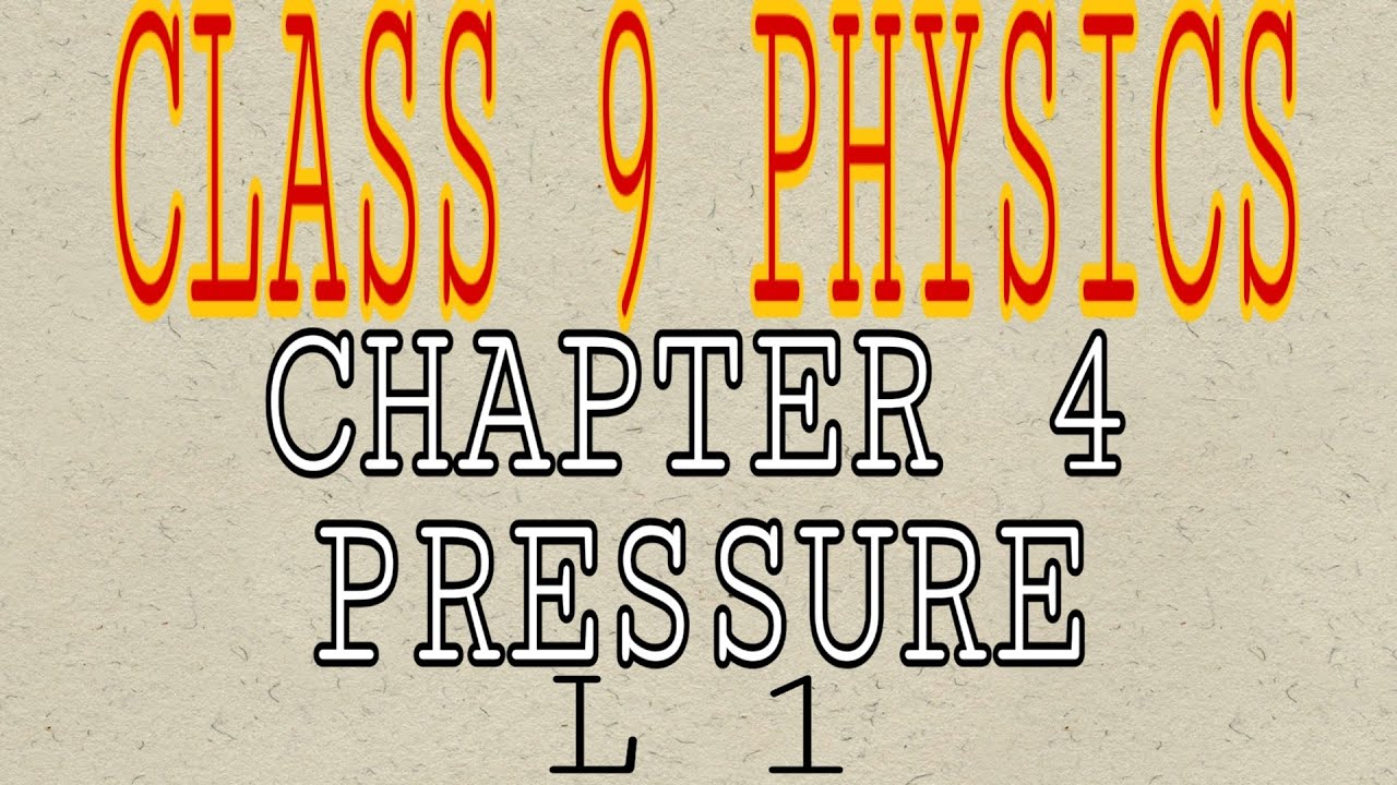 CLASS 9//PHYSICS//CHAPTER 4//PRESSURE//LECTURE 1 - YouTube
