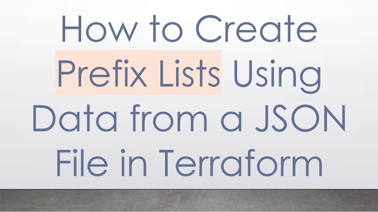 How to Create Prefix Lists Using Data from a JSON File in Terraform ...
