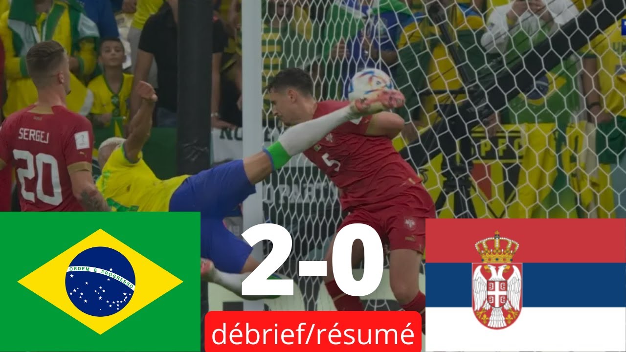 🔴BRESIL 2-0 SERBIE🔴 ( résumé et debrief ) Le brésil simplement trop ...