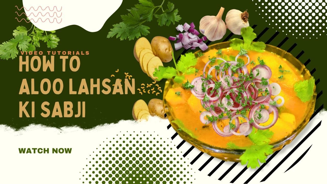 How to make Tasty Aloo Lahsan Ki Sabji at Home.... - YouTube
