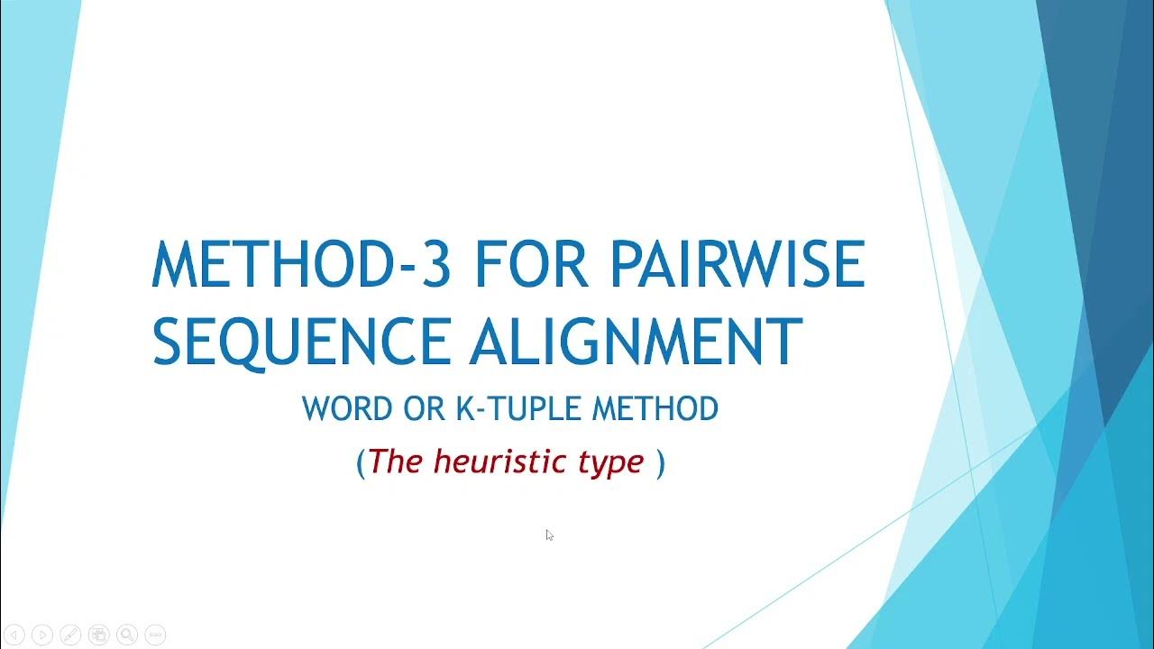 METHOD-3 FOR PAIRWISE ALIGNMENT -WORD OR K-TUPLE(HEURISTIC METHOD ...